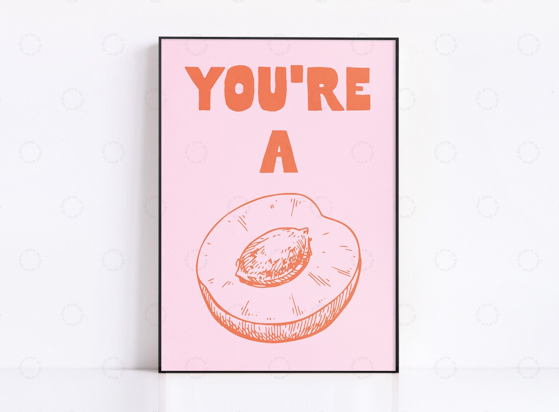 You'Re A Peach Minimalist Print Modern Kitchen Decor Trendy Fruit ...