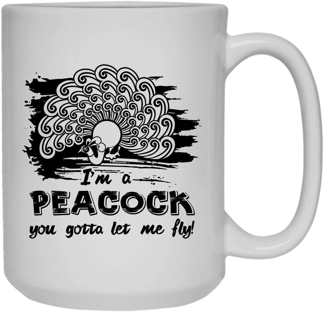 Peacock You Gotta Let Me Fly Ceramic Coffee Mug, Tea Cup Design 15 oz ...