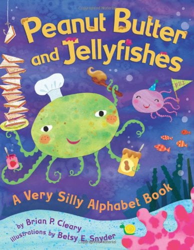 Pre-Owned Peanut Butter And Jellyfishes: A Very Silly Alphabet Book ...