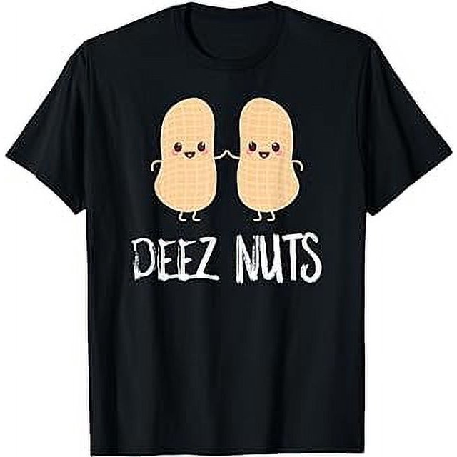 Peanut Food Funny Kawaii Cute Meme Deez Nuts Joke Gift Shirt - Walmart.com