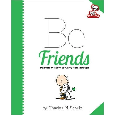 Peanuts: Be Loving : Peanuts Wisdom to Carry You Through (Hardcover ...