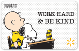 Peanuts Work Hard and Be Kind Walmart Gift Card - Walmart.com