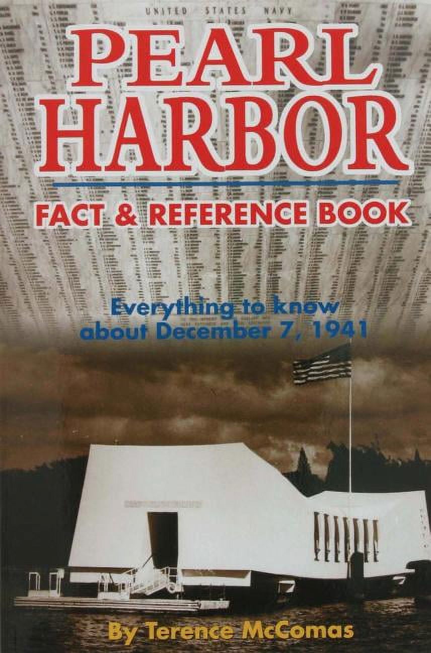 Pearl Harbor Fact & Reference Book: Everything to Know about December 7 ...