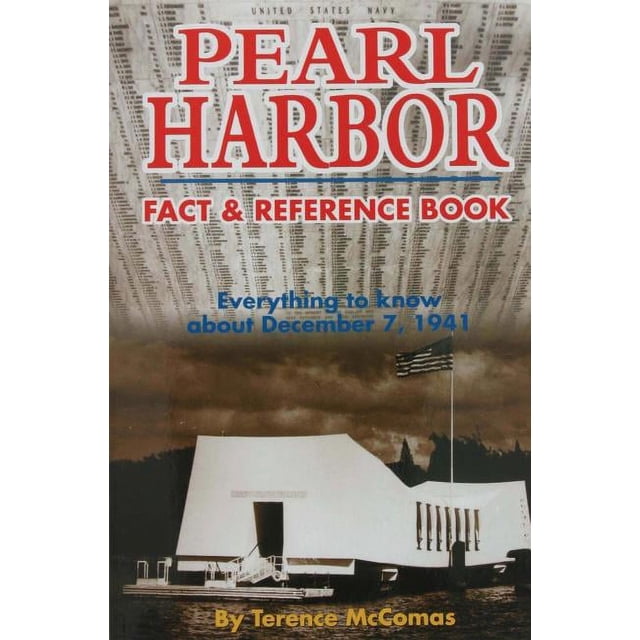 Pearl Harbor Fact & Reference Book: Everything to Know about December 7 ...