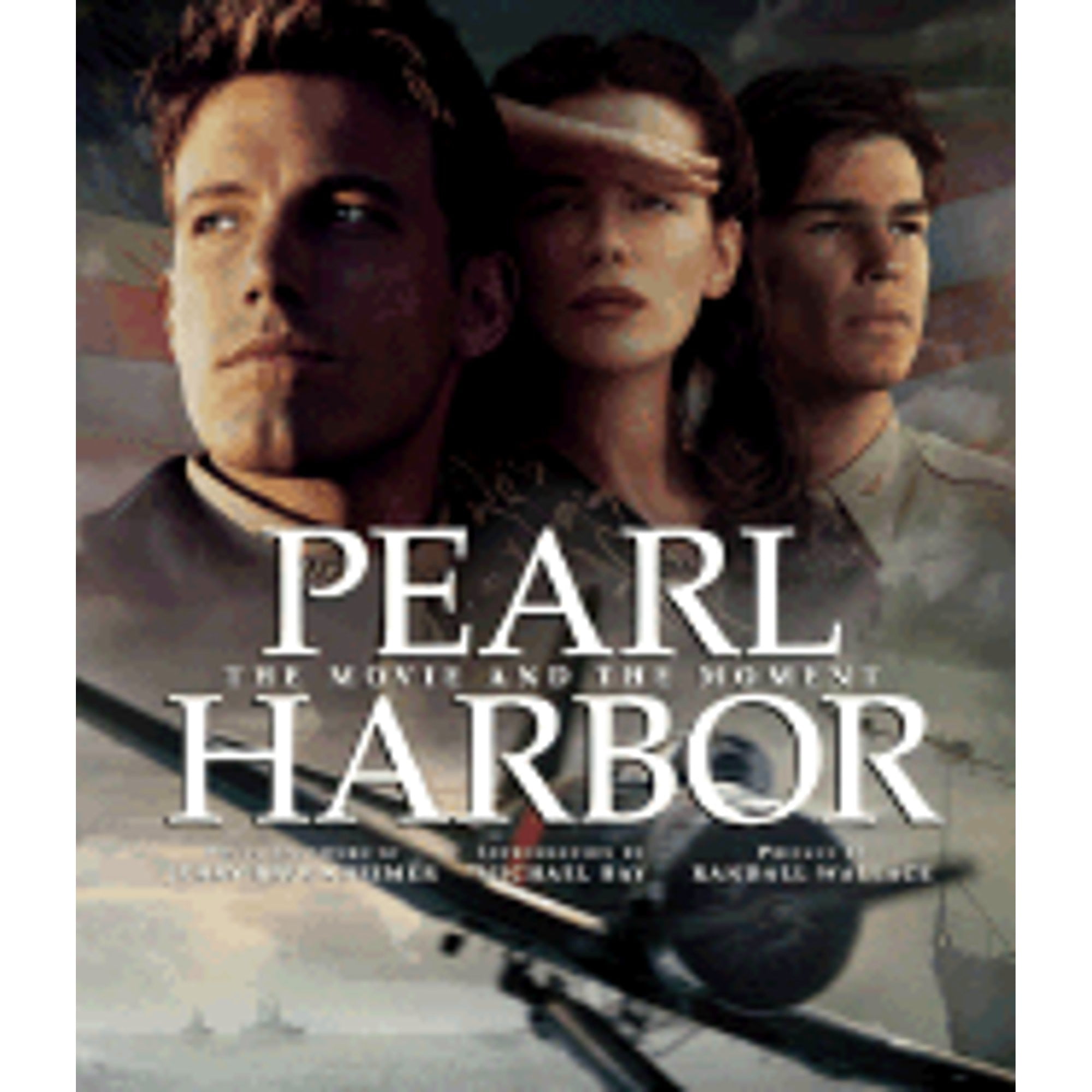 Pearl Harbor: The Movie and the Moment (Hardcover) by Jerry Bruckheimer ...