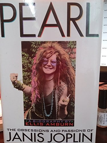 Pre-Owned Pearl: The Obsessions and Passions of Janis Joplin: A ...
