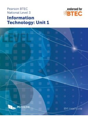 Pearson BTEC Level 3 in Information Technology : Component Unit 1 ...