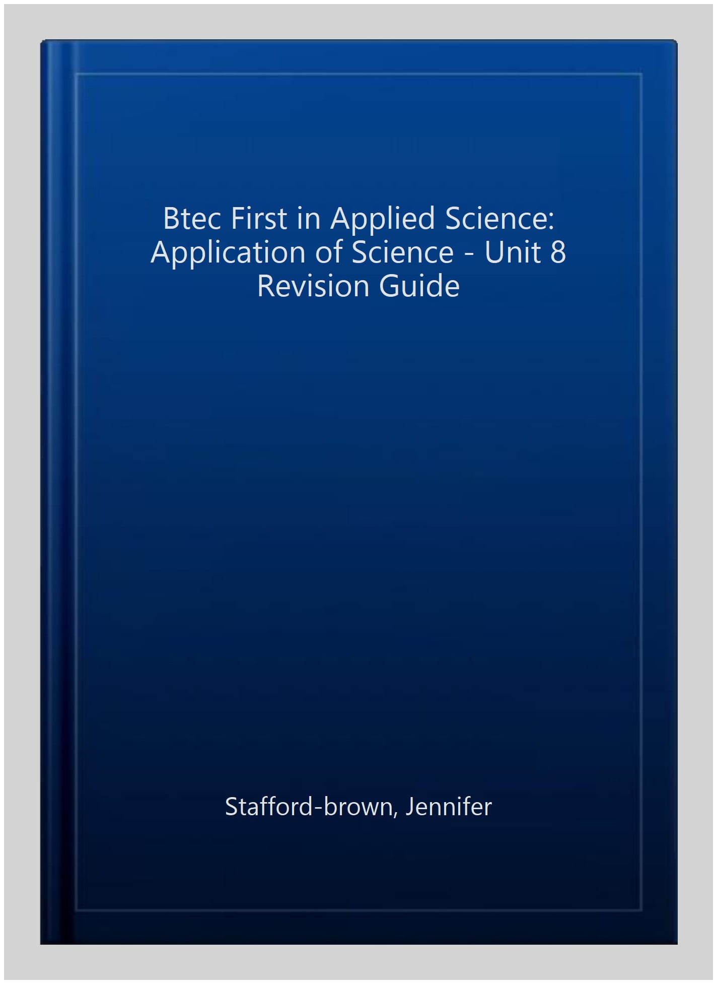 Pearson REVISE BTEC First in Applied Science: Application of Jennifer Stafford-Br (Paperback ...