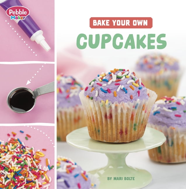 Pebble Maker Baking Bake Your Own Cupcakes, (Paperback) - Walmart.com