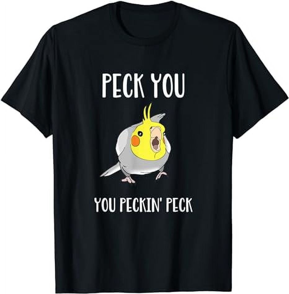 Peck you, you peckin' peck! Birb memes, Funny cockatiel T-Shirt ...