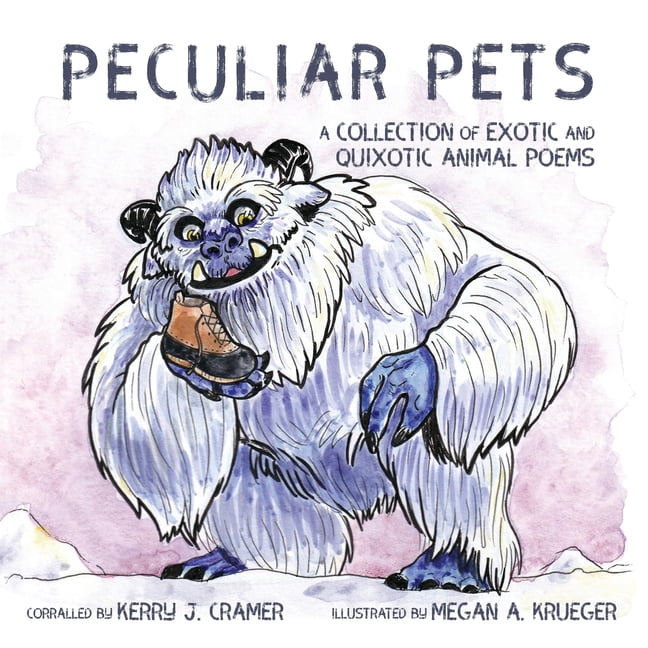 Peculiar Pets: A Collection of Exotic and Quixotic Animal Poems ...