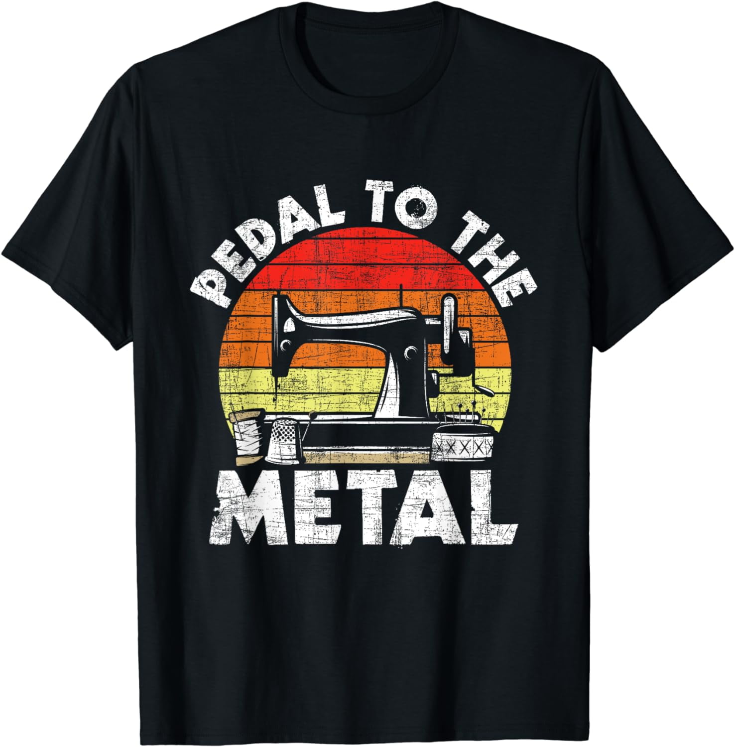 Pedal To The Metal - Sewing Machine Quilter Quilting T-Shirt - Walmart.com
