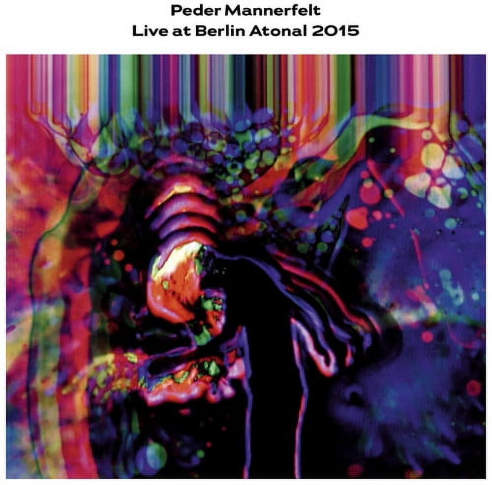 Peder Mannerfelt - Live At Berlin Atonal 2015 - Electronica - Vinyl ...