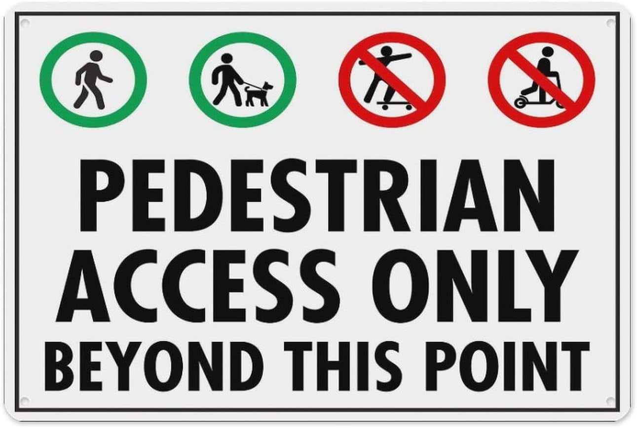 Pedestrian Access Only Beyond This Point Sign 8"x12" - Aluminum Tin ...