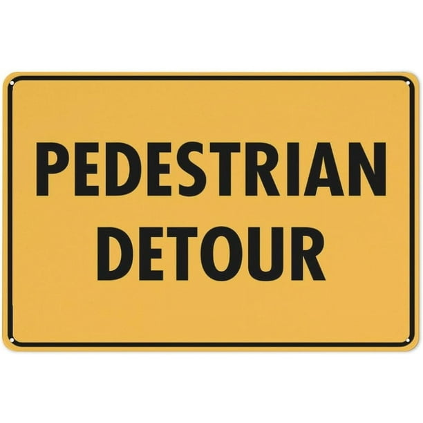 Pedestrians Detour Sign Outdoor Metal Sign - Metal Signs for Business ...