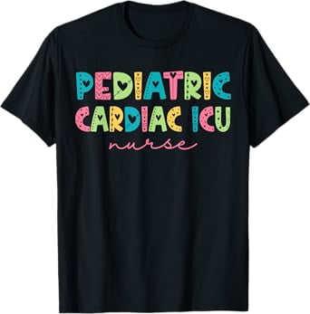 Pediatric Cardiac Icu Nurse Cardiology Nurse PED CVICU Nurse T-Shirt ...