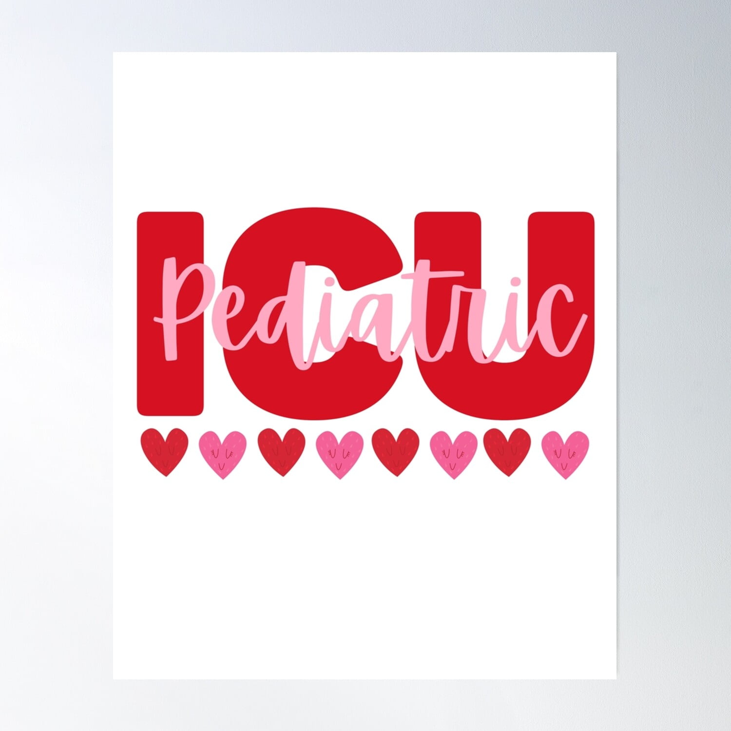 Pediatric Icu Valentine'S Day Design For Picu Team Poster Wall Art ...