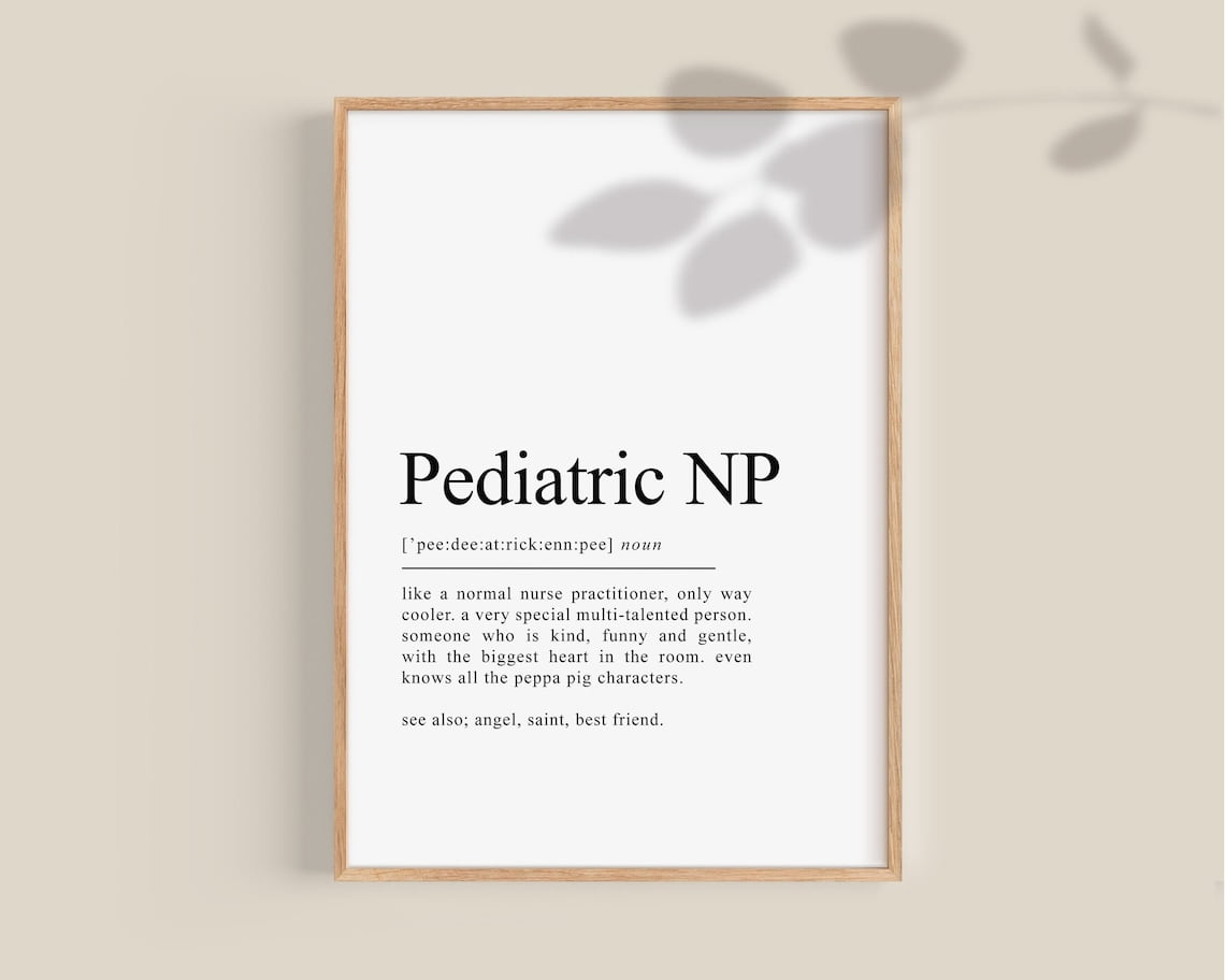 Pediatric Nurse Practitioner definition Poster Student Poster, Unframed ...