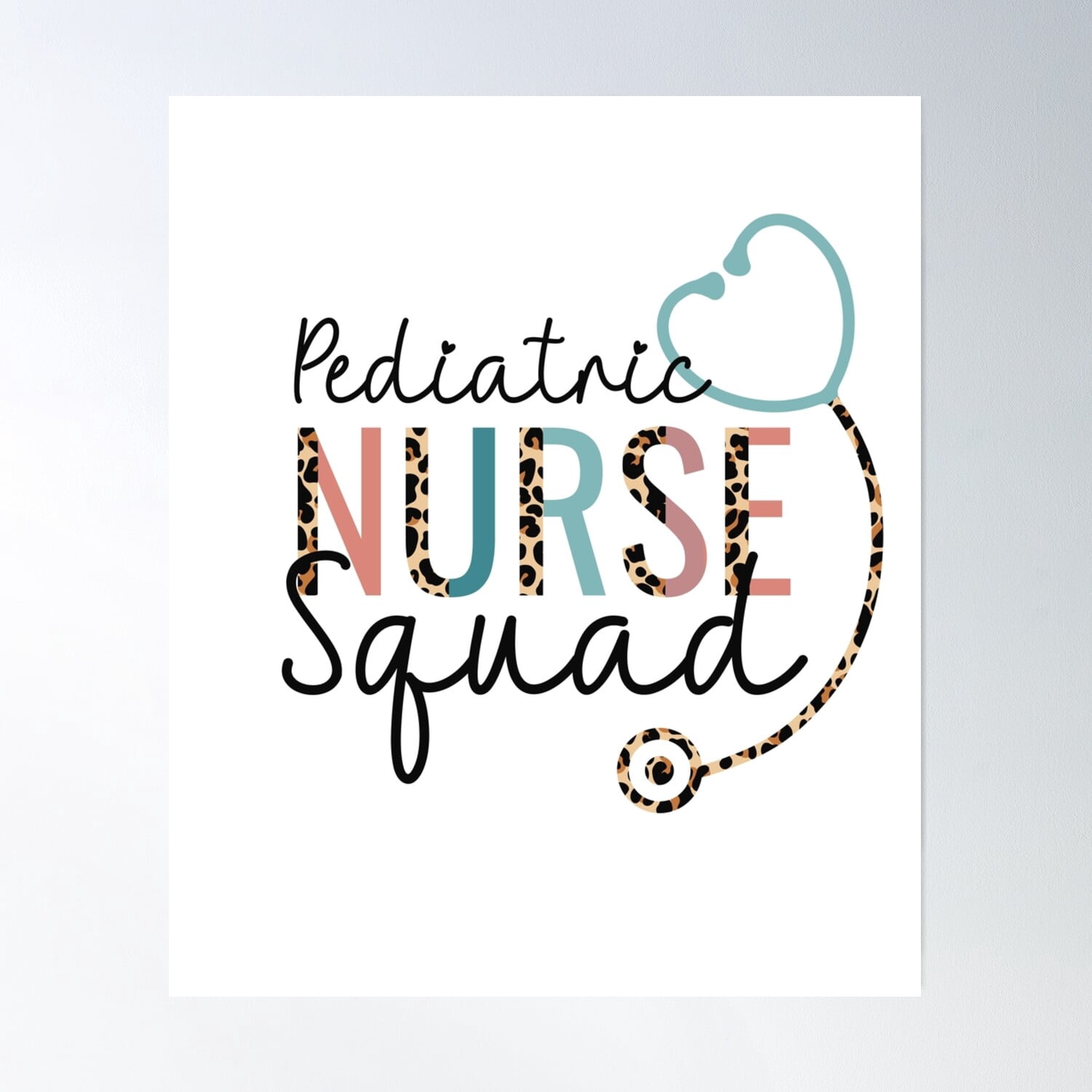 Pediatric Nurse Squad Leopard Stethoscope Heart Poster Wall Art, Modern ...