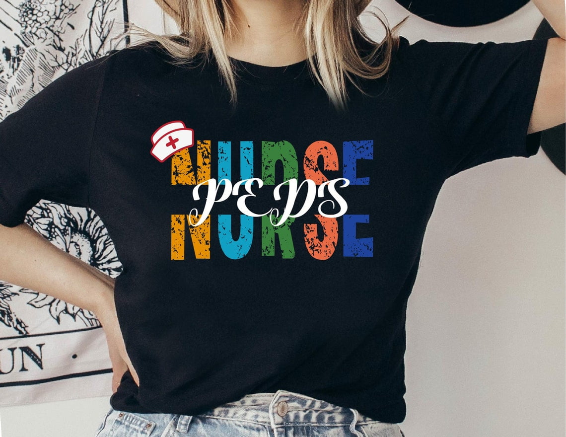 Pediatric Nurse Tshirt, Peds Shirt, Peds Nurse Tee For Peds Nurse, Cute ...