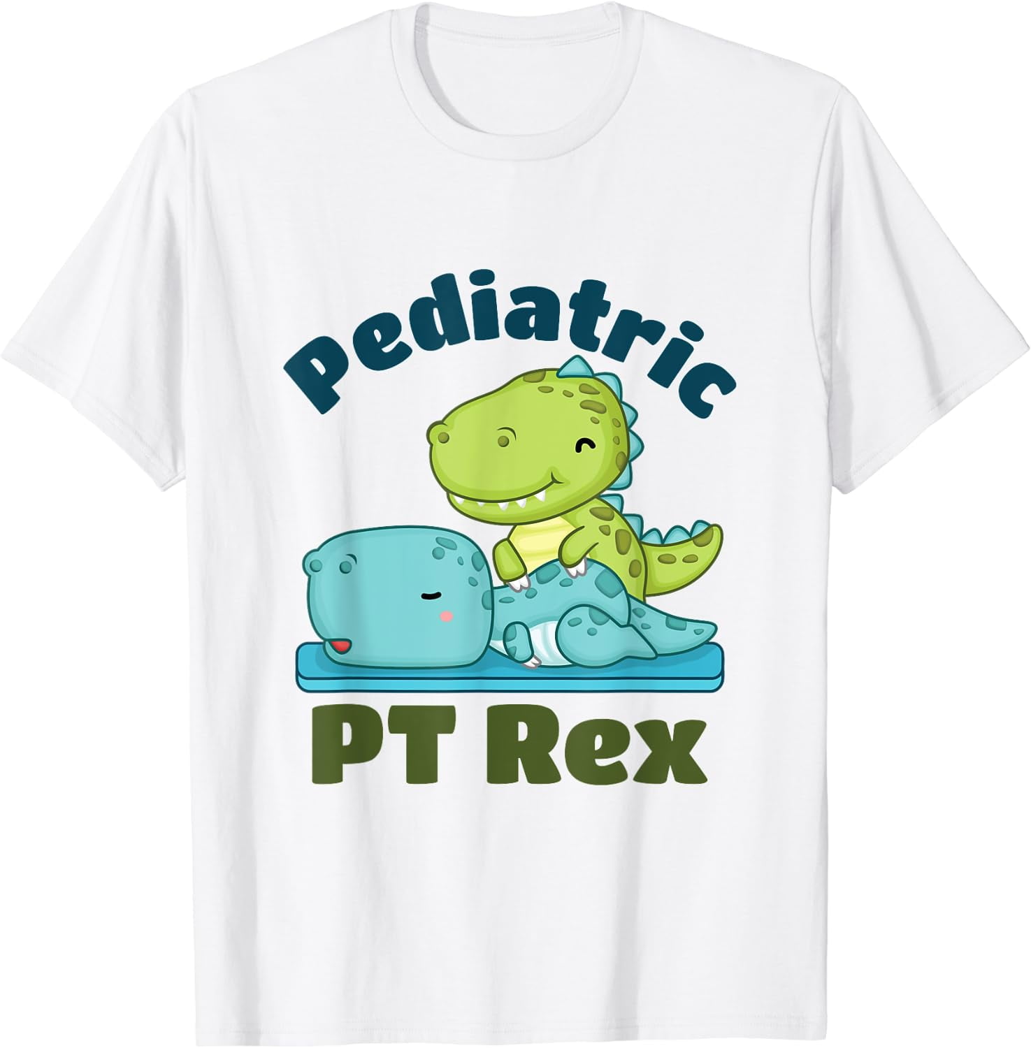Pediatric PT Rex Physical Occupational Therapist Therapy T-Shirt White ...