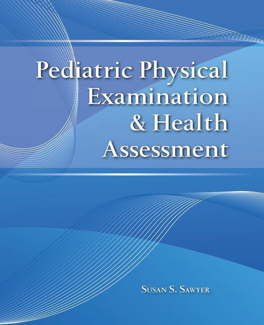 Pediatric Physical Examination & Health Assessment (Paperback ...