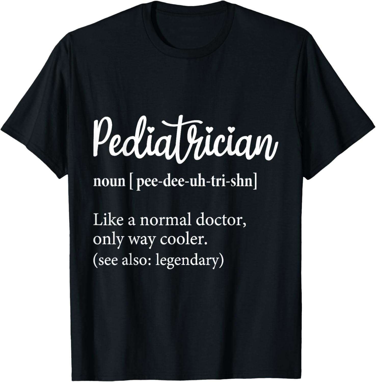Pediatrician Definition Match Day Pediatric Doctor 2025 peds T-Shirt ...