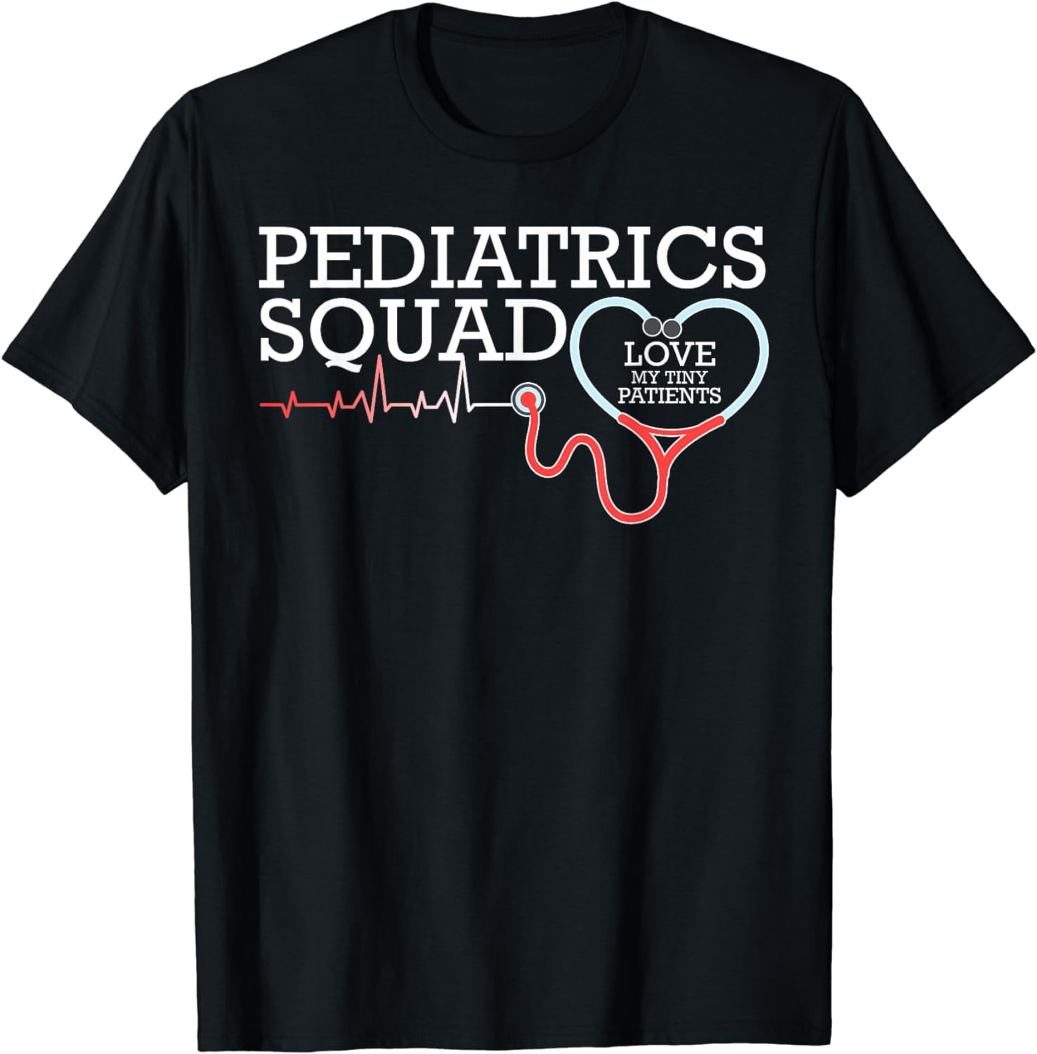 Pediatrics Squad Funny Stethoscope Heartbeat PEDs Nursing T-Shirt ...