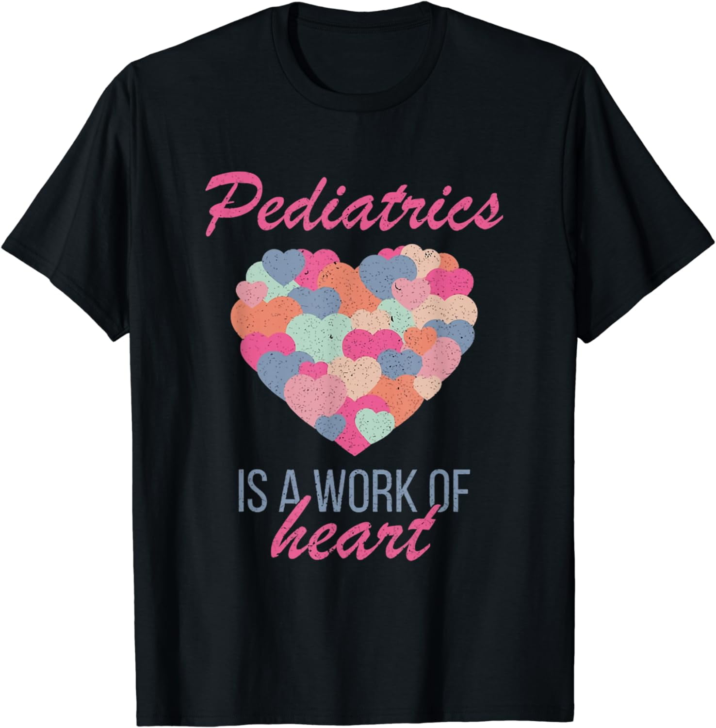 Pediatrics is a Work of Heart Valentines Day Pediatric Nurse T-Shirt ...