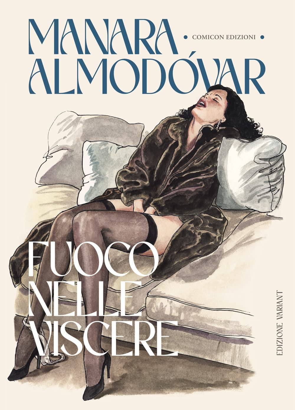 Pedro Almodóvar,Milo Manara,Raffaele De Fazio,Antonella Bisogno, Fuoco nelle visce (Hardcover ...