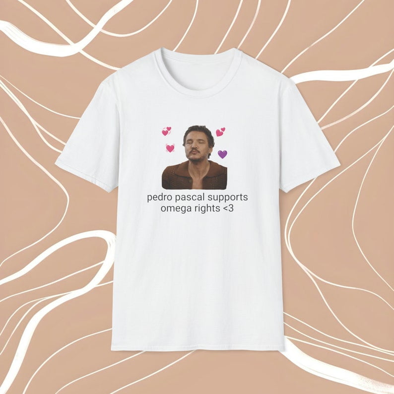 Pedro Pascal Supports Omega Rights | Meme AO3 Fanfiction Fanfic Trope ...