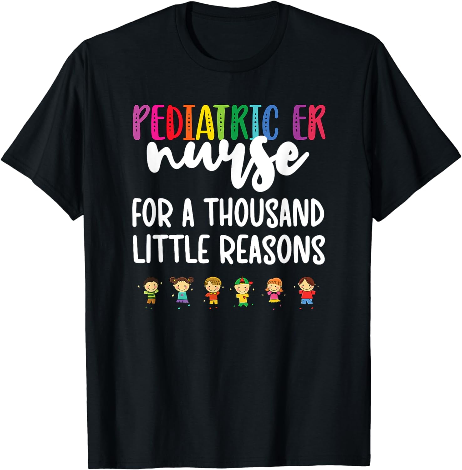 Peds ER Nurse Little Reasons Pediatric Emergency Nurse Cotton T-Shirt ...