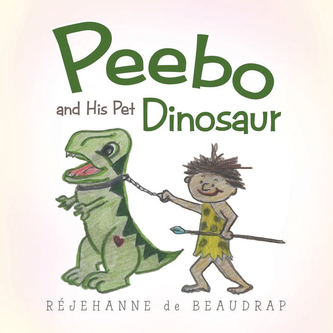 Peebo and His Pet Dinosaur - Walmart.com