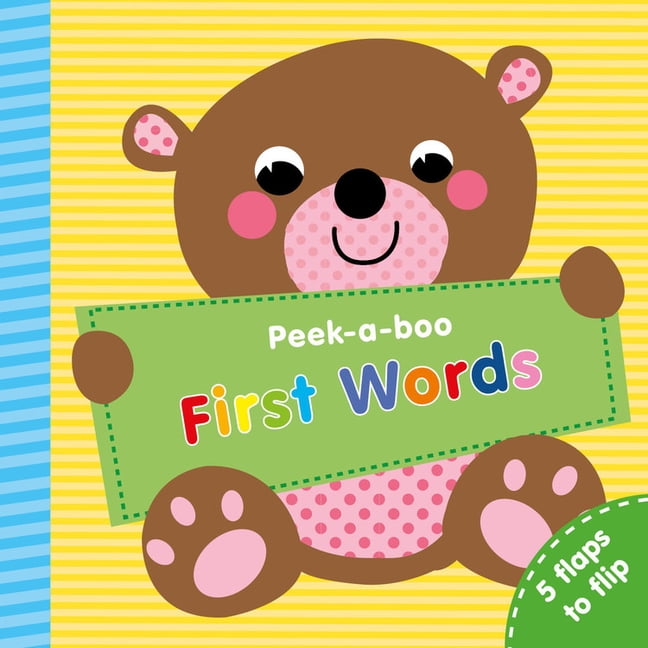 Peek-A-Boo: First Words: 5 Flaps to Flip! (Board Book) - Walmart.com