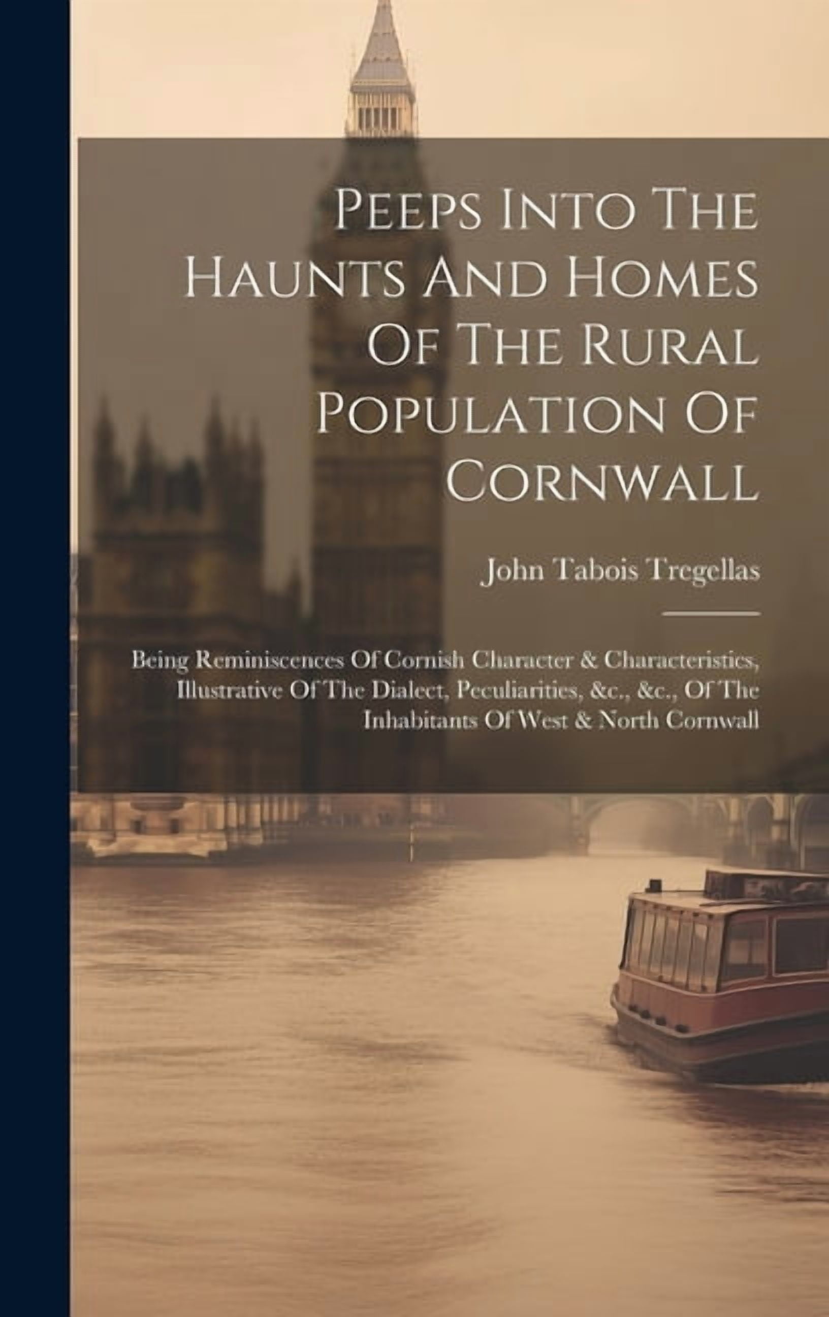 Peeps Into The Haunts And Homes Of The Rural Population Of Cornwall ...