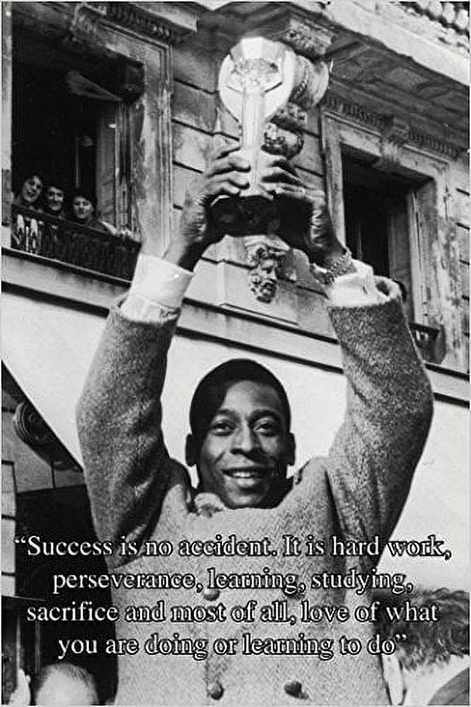 Pele Quote B/W Poster About Success Famous Soccer Star Motivational 24 ...