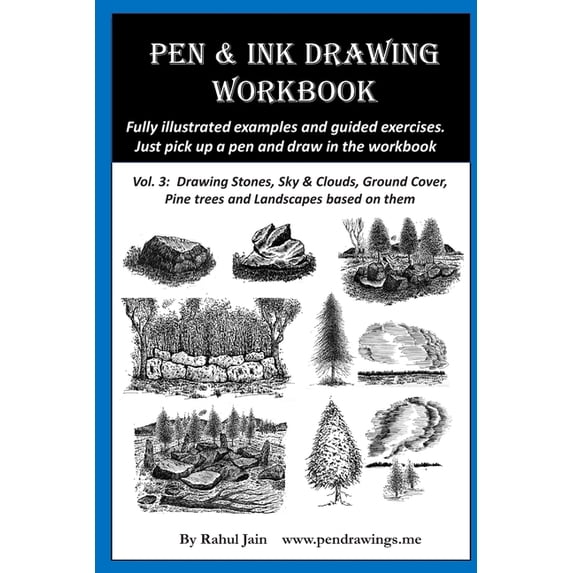 Pen & Ink Drawing Workbook Vol 3: Learn to Draw Pleasing Pen & Ink ...