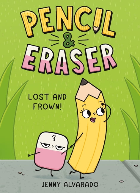 Pencil & Eraser Pencil & Eraser: Lost and Frown!: An Early Reader ...
