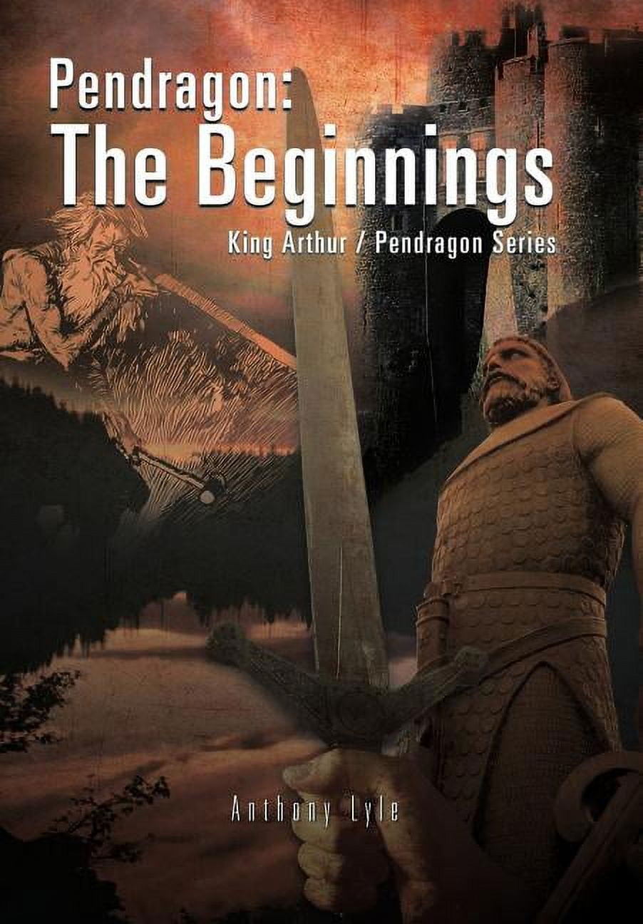 Pendragon: The Beginnings: King Arthur / Pendragon Series - Walmart.com