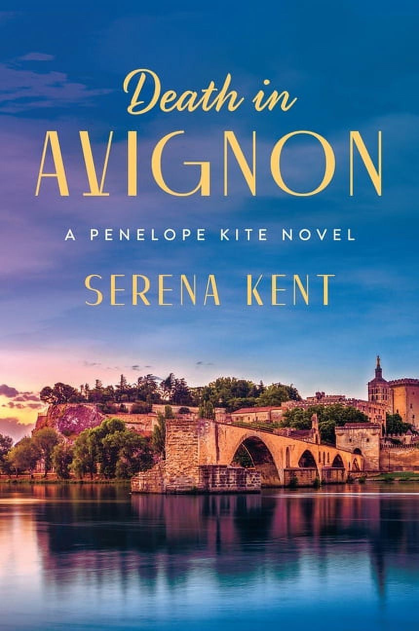 Penelope Kite Death in Avignon: A Penelope Kite Novel, Book 2 ...