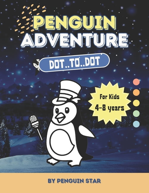 Penguin Adventure Connect-the-Dots for Preschoolers: A Fun and ...