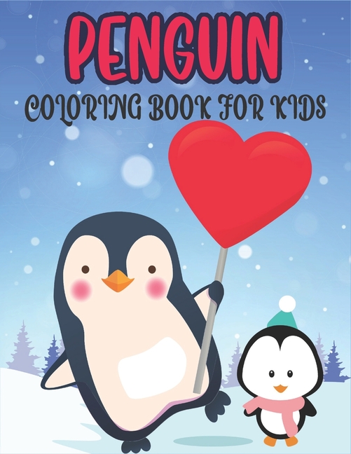 Penguin Coloring Book For Kids: 50 Cute Penguin Designs for Kids And ...