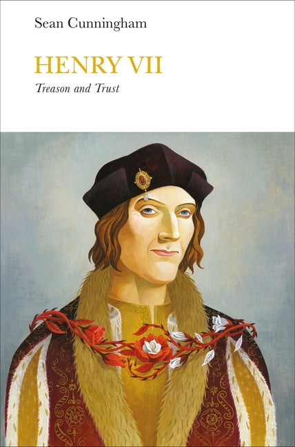 Penguin Monarchs Henry VII (Penguin Monarchs): Treason and Trust ...