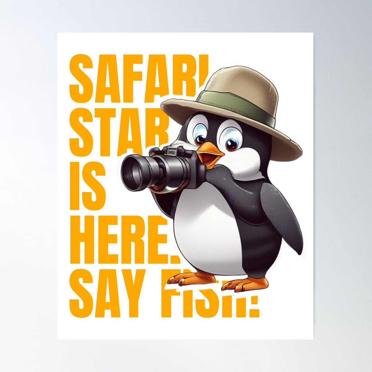 Penguin Safari - Safari Star Is Here! Say Fish! Poster Wall Art, Modern ...