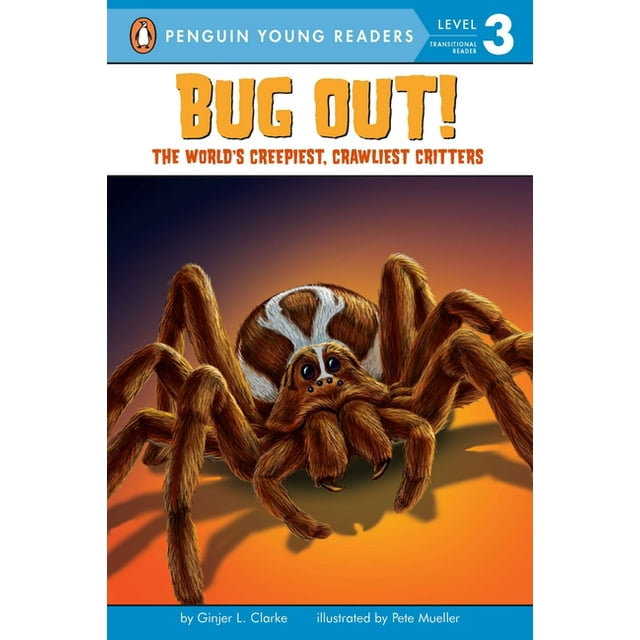 Penguin Young Readers, Level 3: Bug Out! : The World's Creepiest, Crawliest Critters (Paperback ...