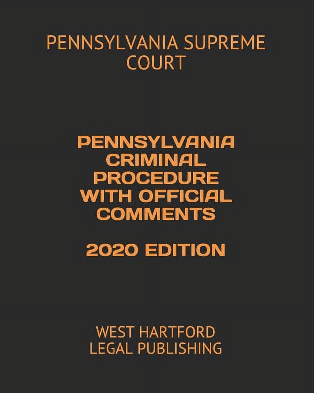 Pennsylvania Criminal Procedure with Official Comments 2020 Edition ...