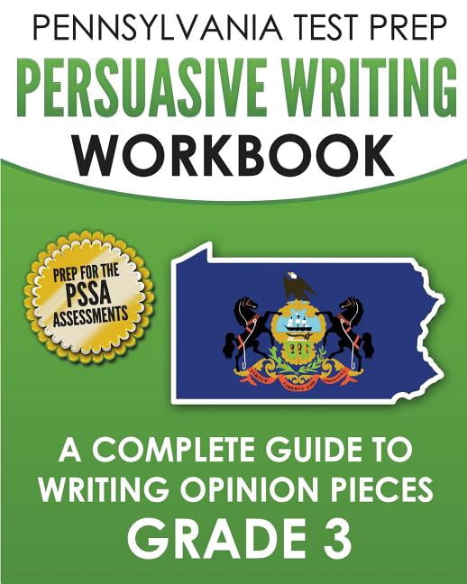 PENNSYLVANIA TEST PREP Persuasive Writing Workbook: A Complete Guide to ...