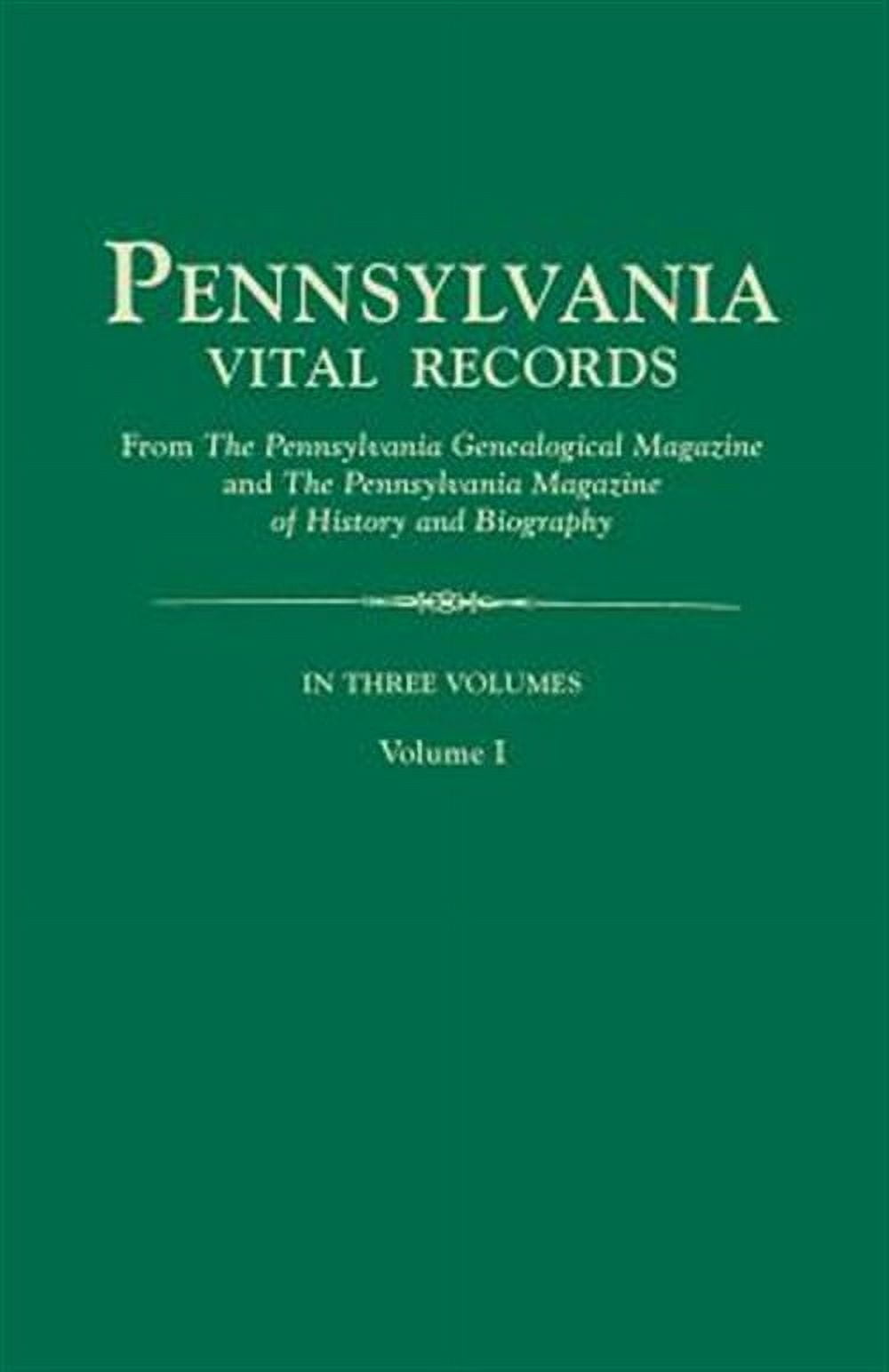 Pennsylvania Vital Records, from the Pennsylvania Genealogical Magazine ...