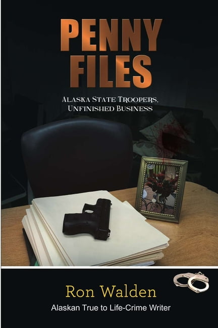 Penny Files : Alaska State Troopers, Unfinished Business (Edition 2 ...