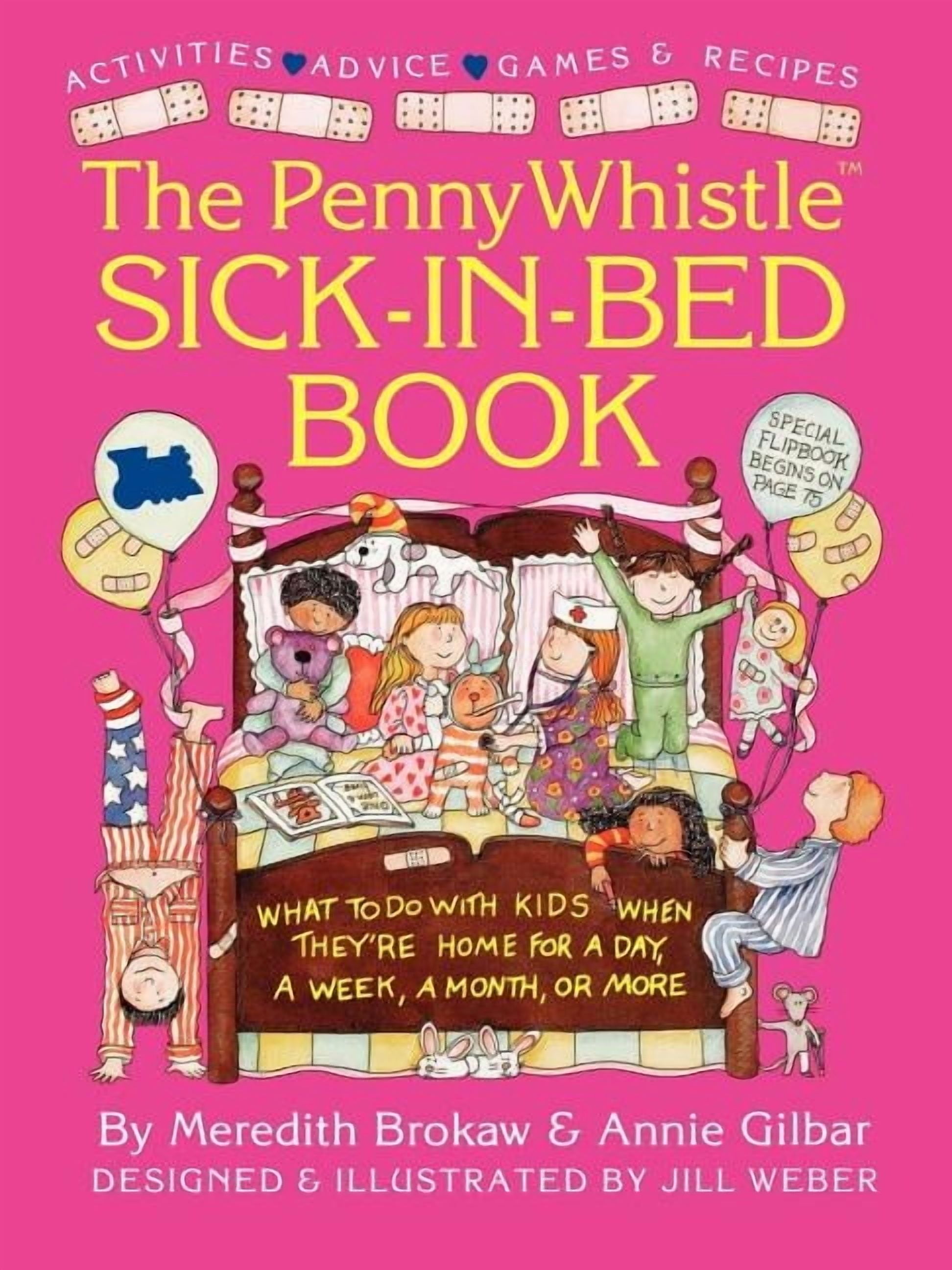 Penny Whistle Sick-In-Bed Book: What to Do with Kids When They're Home ...